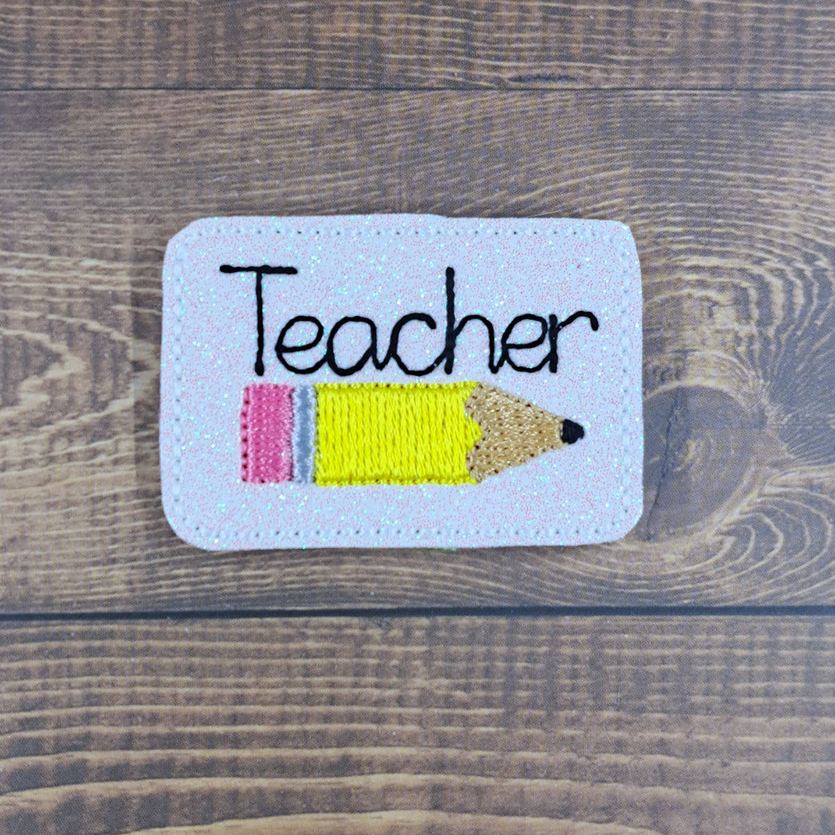 Teacher Pencil – The Feltie Hoarder